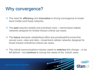 The future of critical voice and data: converged communications ...