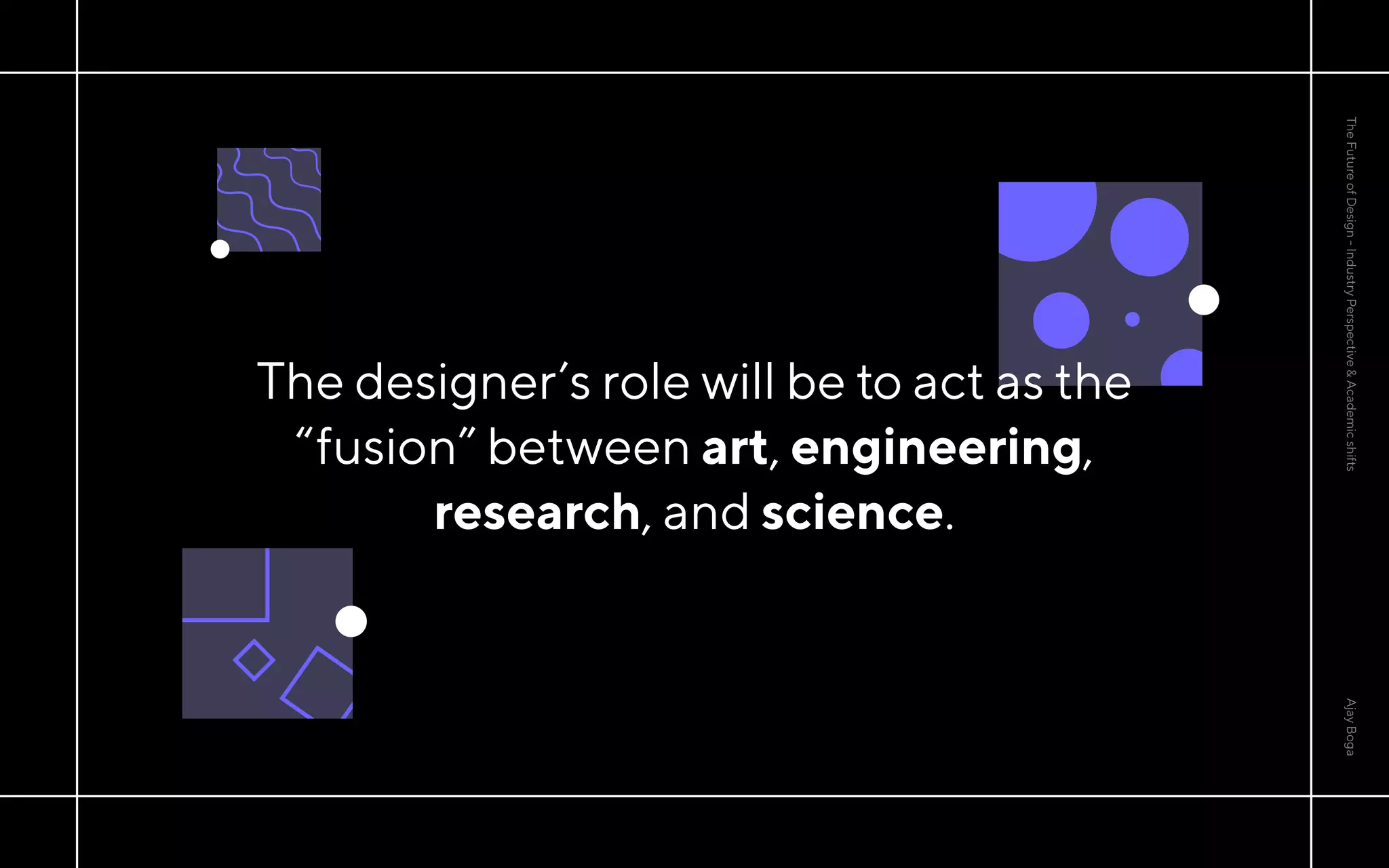 The Future of Design - Industry perspective and Academic shifts | PPT