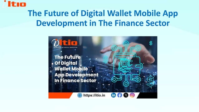 The Future of Digital Wallet Mobile App Development | PPT