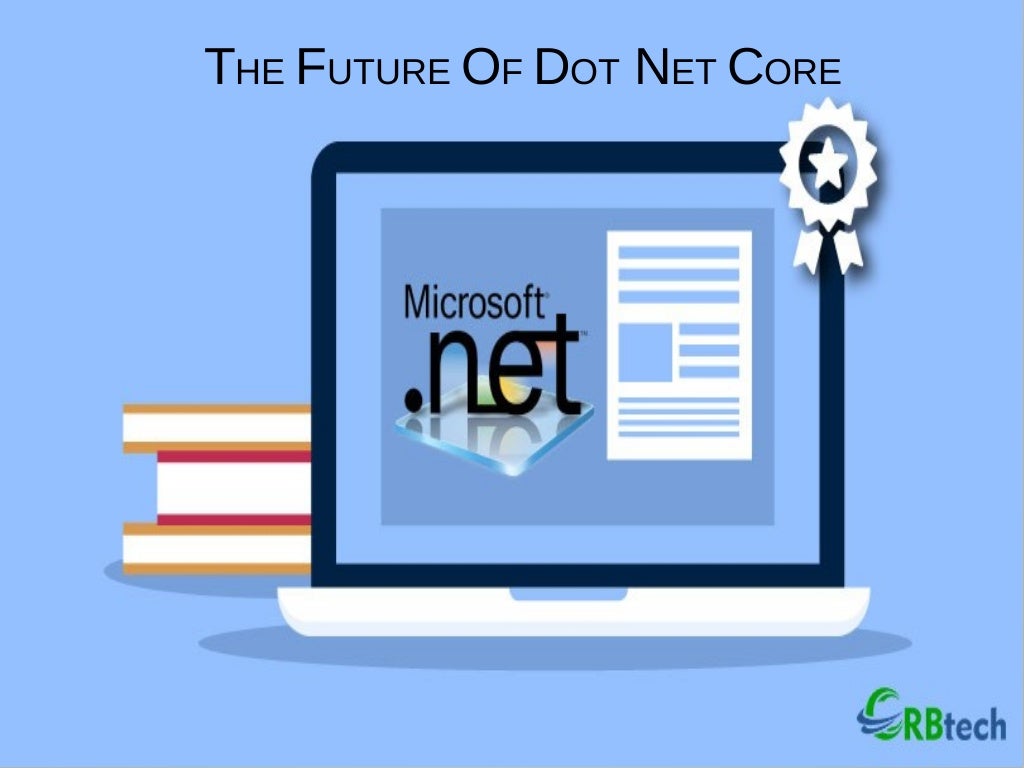 The future of dot net core