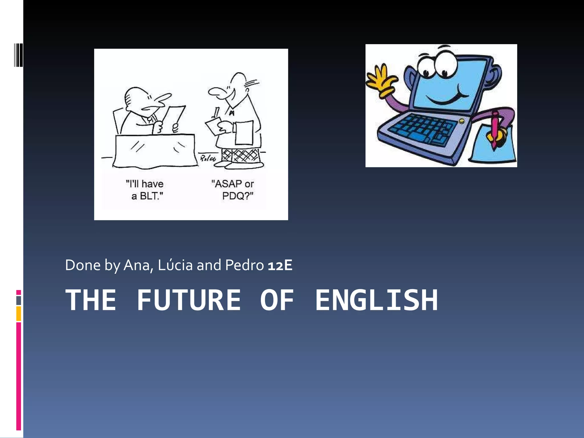 The Future of English | PPS | Technology & Computing