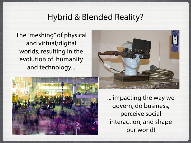 The Future Of Hybrid Blended Reality Kedge 10 2011 22