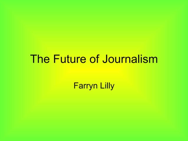 The Future Of News | PPT