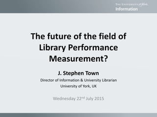 The future of library performance measurement | PPT