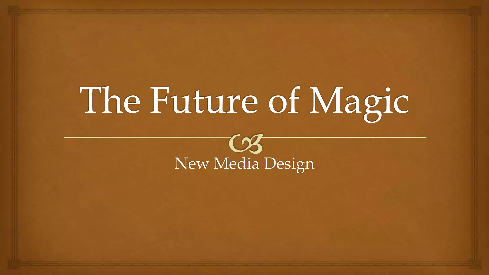 The future of magic | PPT
