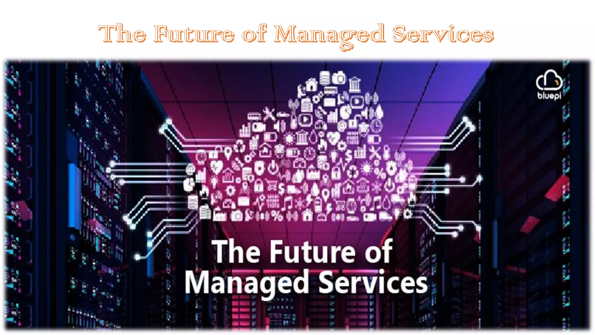 The future of managed services | PPT