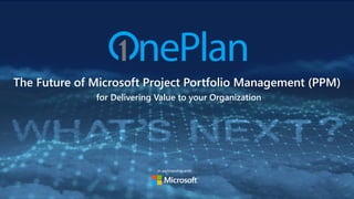 The Future of Microsoft Project Portfolio Management (PPM) for ...