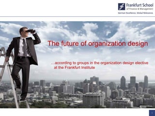 The future of organization design | PPT