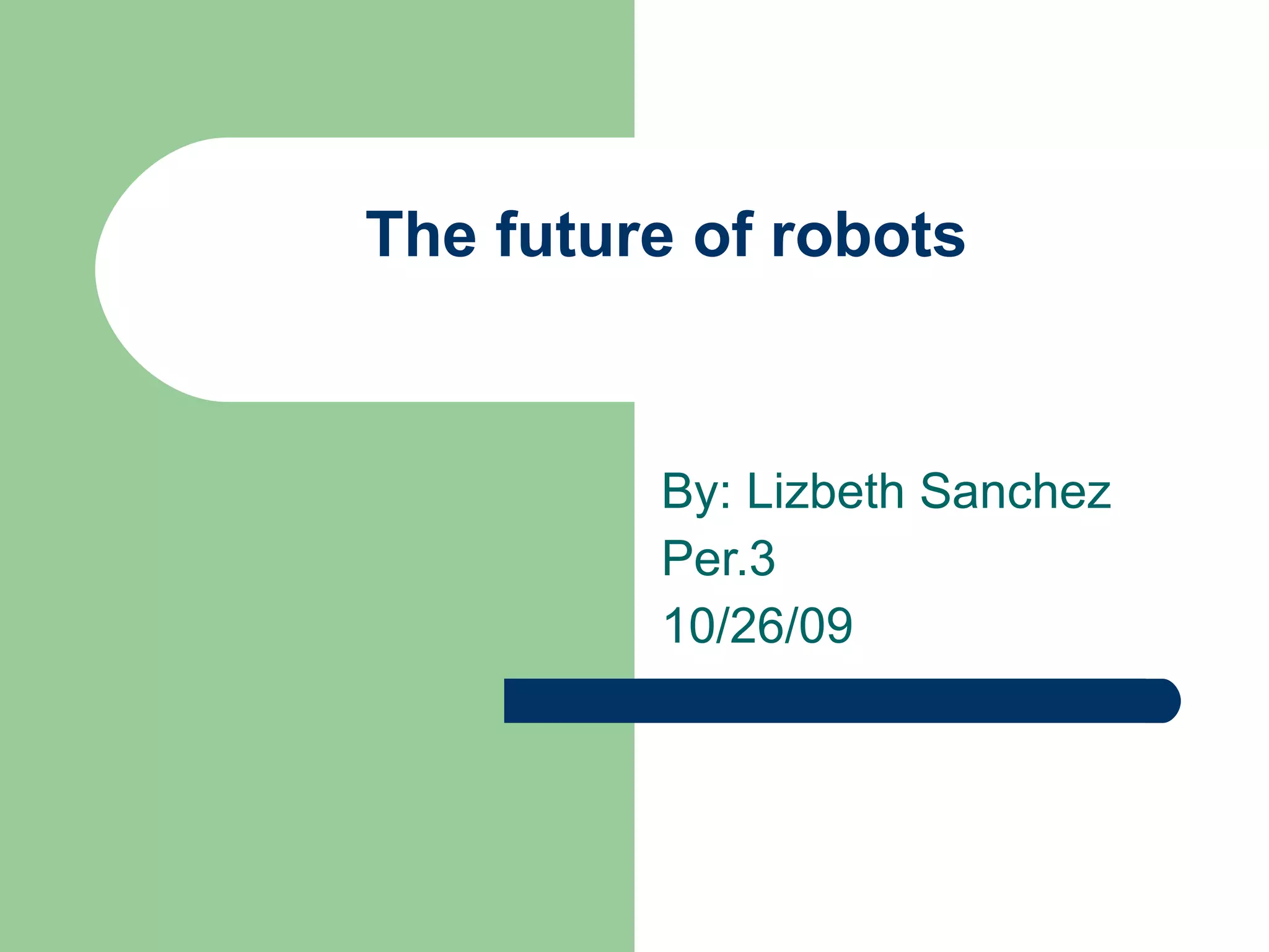 The Future Of Robots | PPT