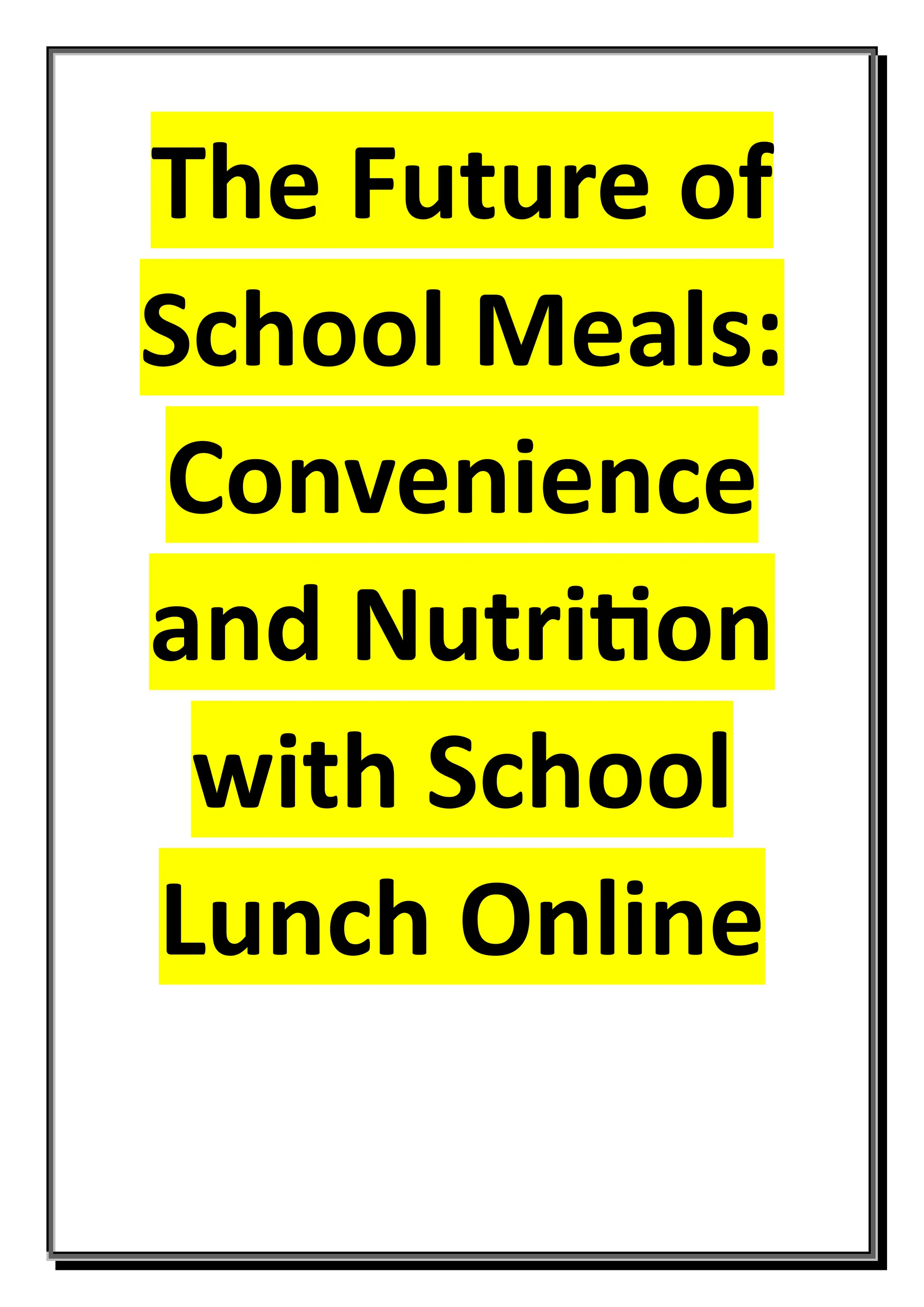 The Future of School Meals - Convenience and Nutrition with School ...