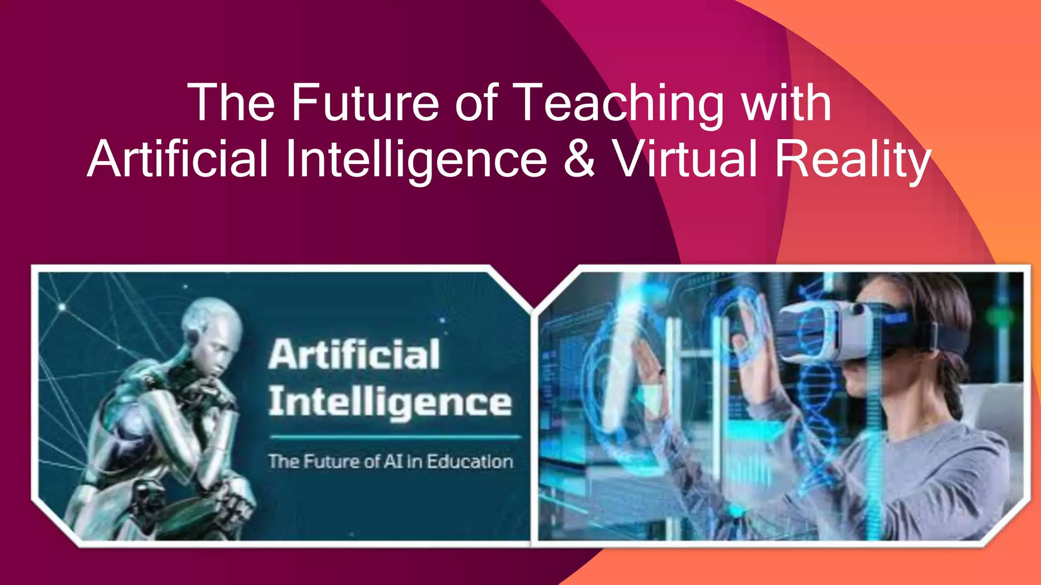 The Future of Teaching with Artificial Intelligence final.pptx