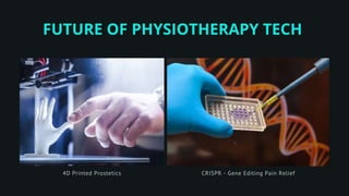 Ashva presents : The future of technology in physiotherapy | PPTX