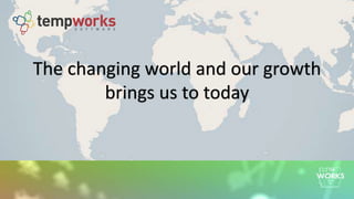 The Future of TempWorks | PPTX