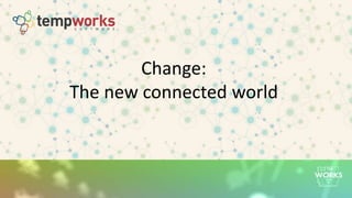 The Future of TempWorks | PPTX