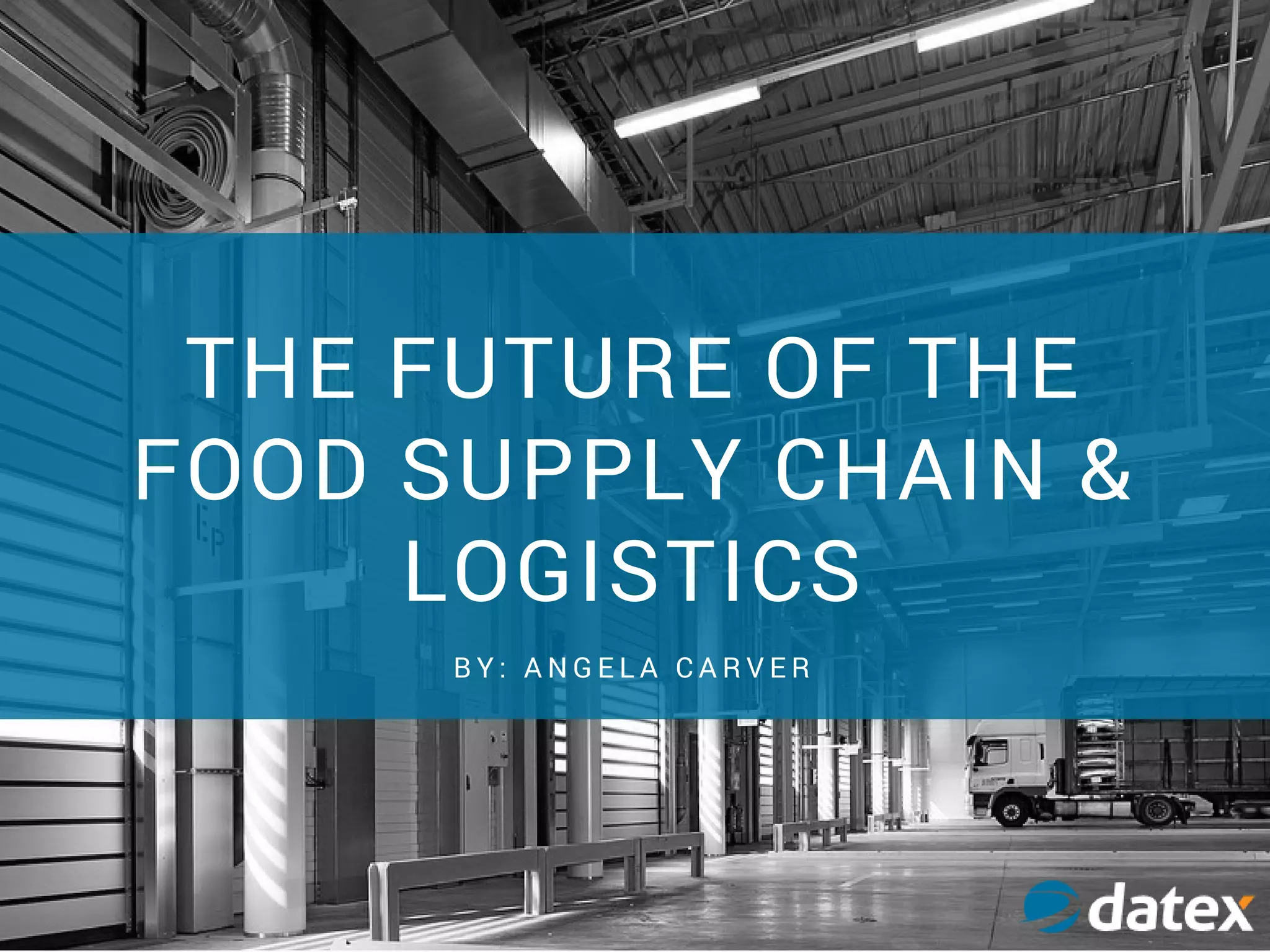 The Future of the Food Supply Chain & Logistics | PDF