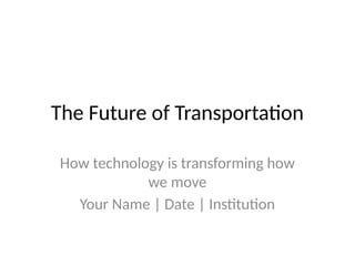 The_Future_of_Transportation_Presentation.pptx