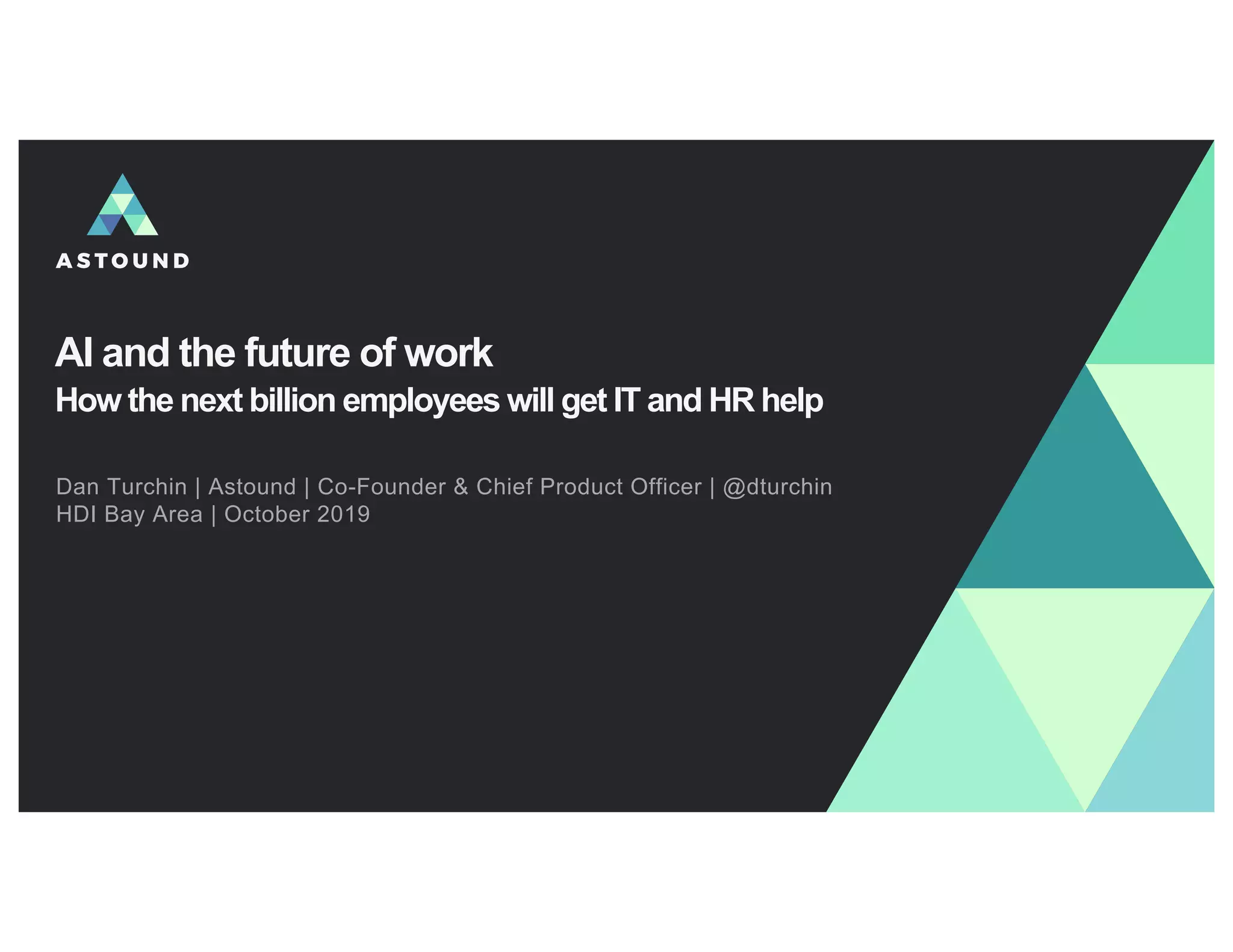 The future of work - Astound - Dan Turchin - HDI Bay Area - October ...
