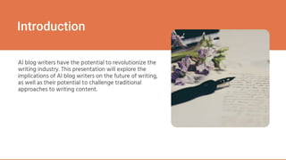 The Future of Writing: AI Blog Writers | PPT