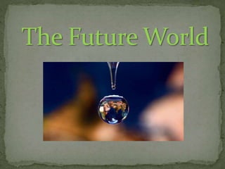 The future world | PPTX