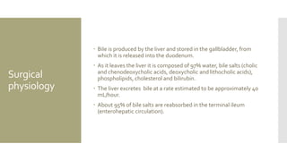 The gallbladder and bile ducts | PPTX