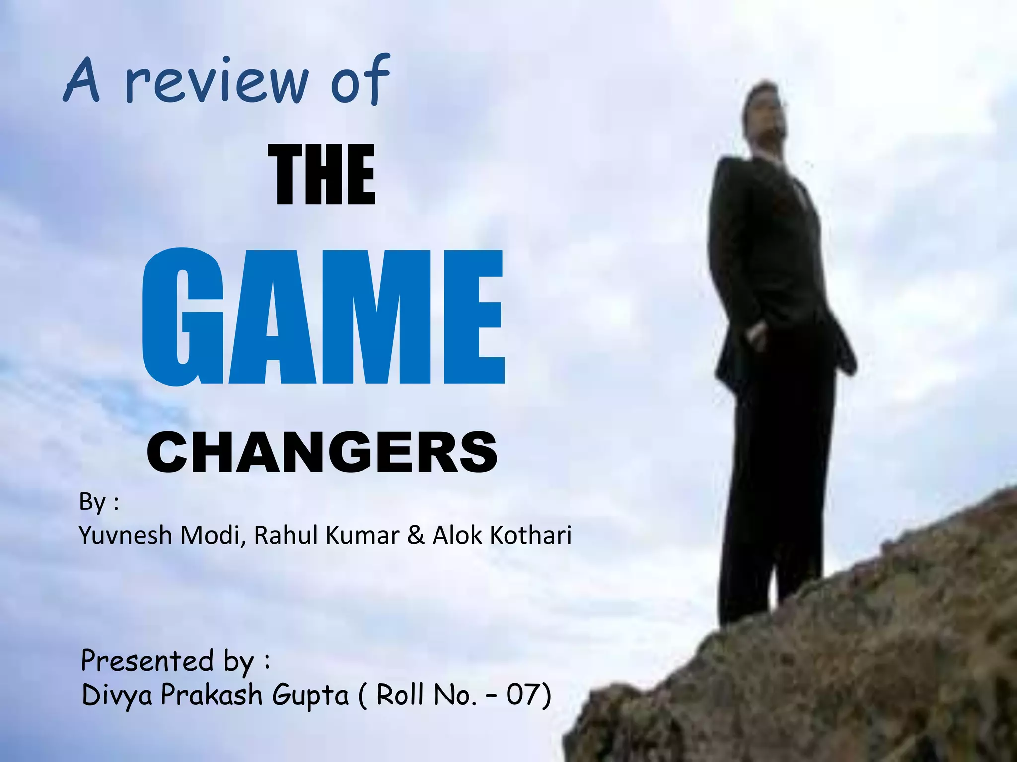 The game changers | PPT
