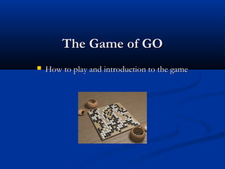 The game of go | PPT