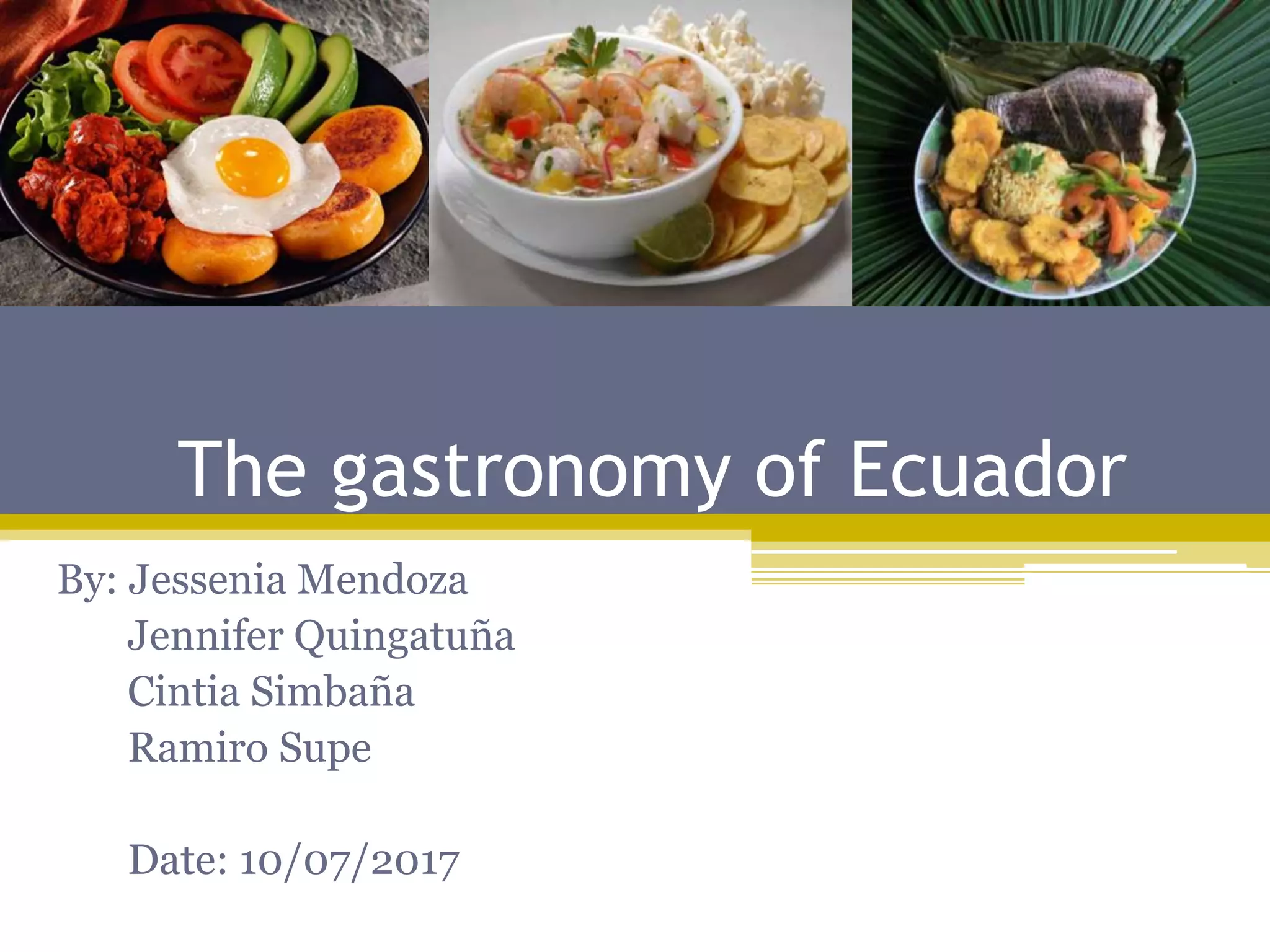 The gastronomy of ecuador | PPTX