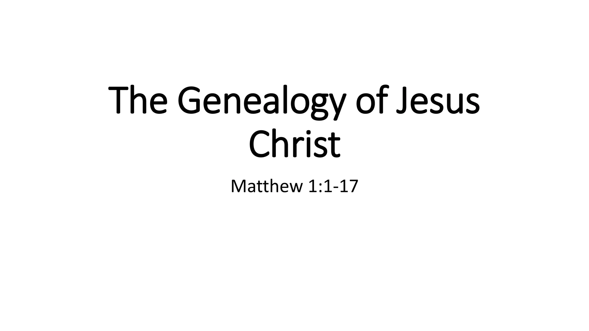 The Genealogy of Jesus Christ.ppt
