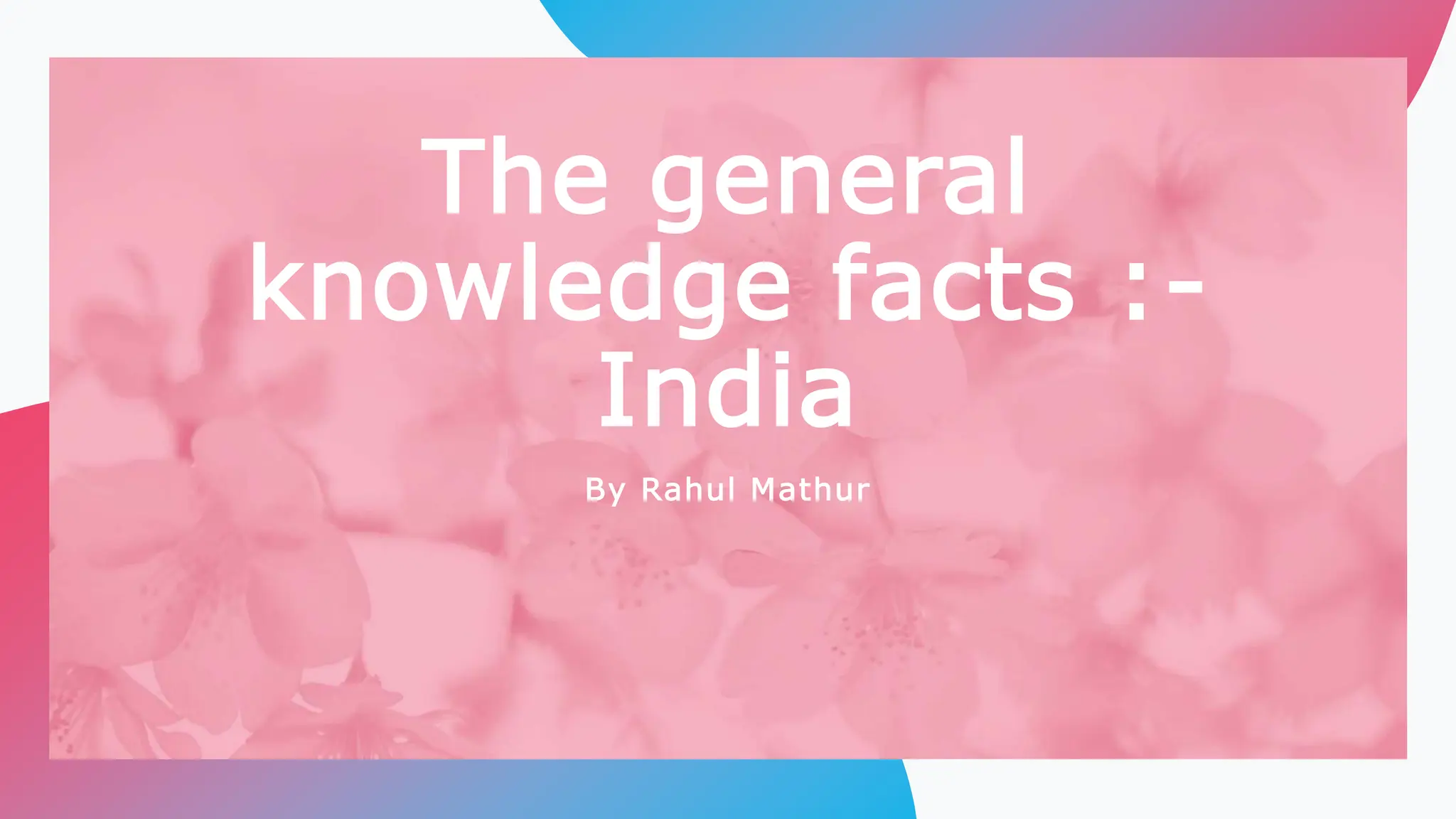 The general knowledge facts about India.pptx