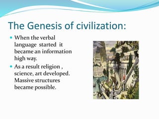 genesis of language and civilization | PPTX