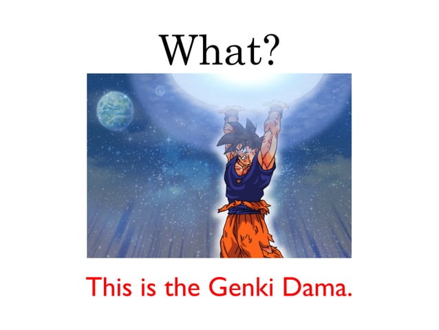 The genki dama operation | PPT