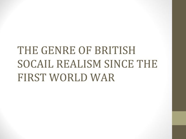 British Realism - Post War Britain | PPT | Documentary | Genres
