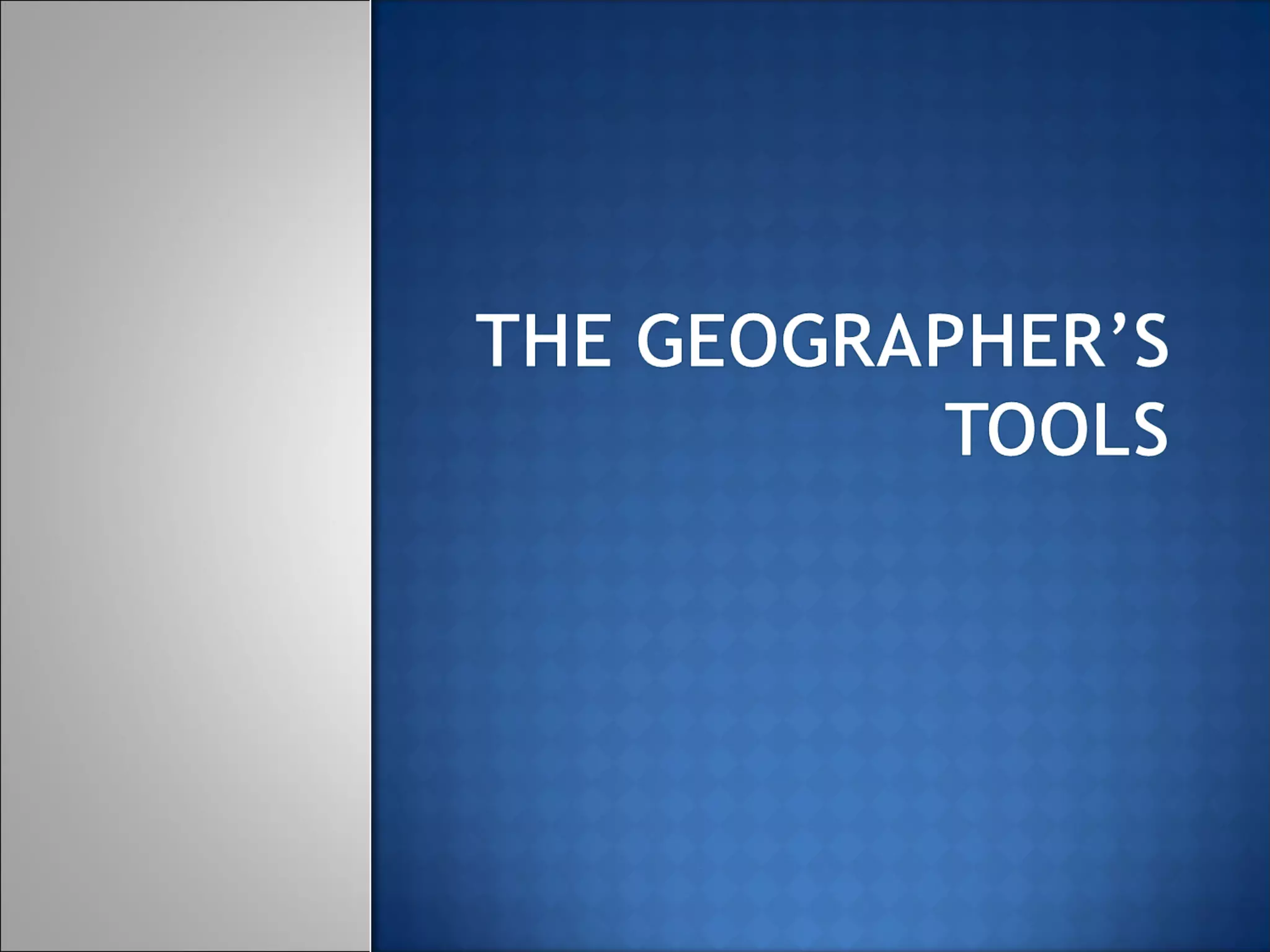 The geographer’s tools | PPT