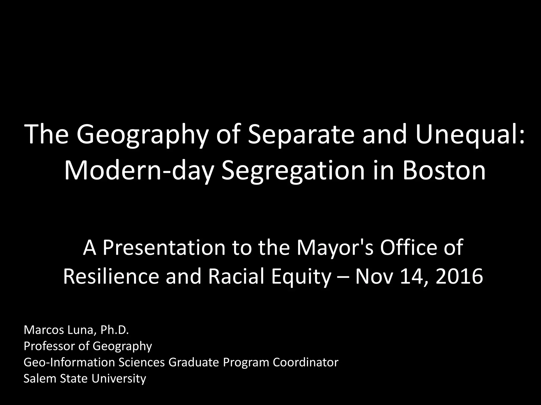 The Geography of Separate and Unequal: Modern-day Segregation in Boston ...