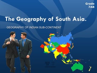 The Geography of South Asia and India subcontinent.pptx