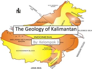 The Geology of Borneo | PPTX