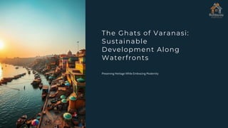 The Ghats of Varanasi Sustainable Development Along Waterfronts | PDF