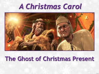 Stave Three - The Ghost of Christmas Present | PPT