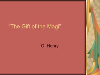 The Gift of the Magi (1).ppt