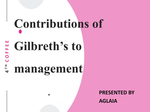 The gilbreth theory | PPTX | Business | Business and Finance