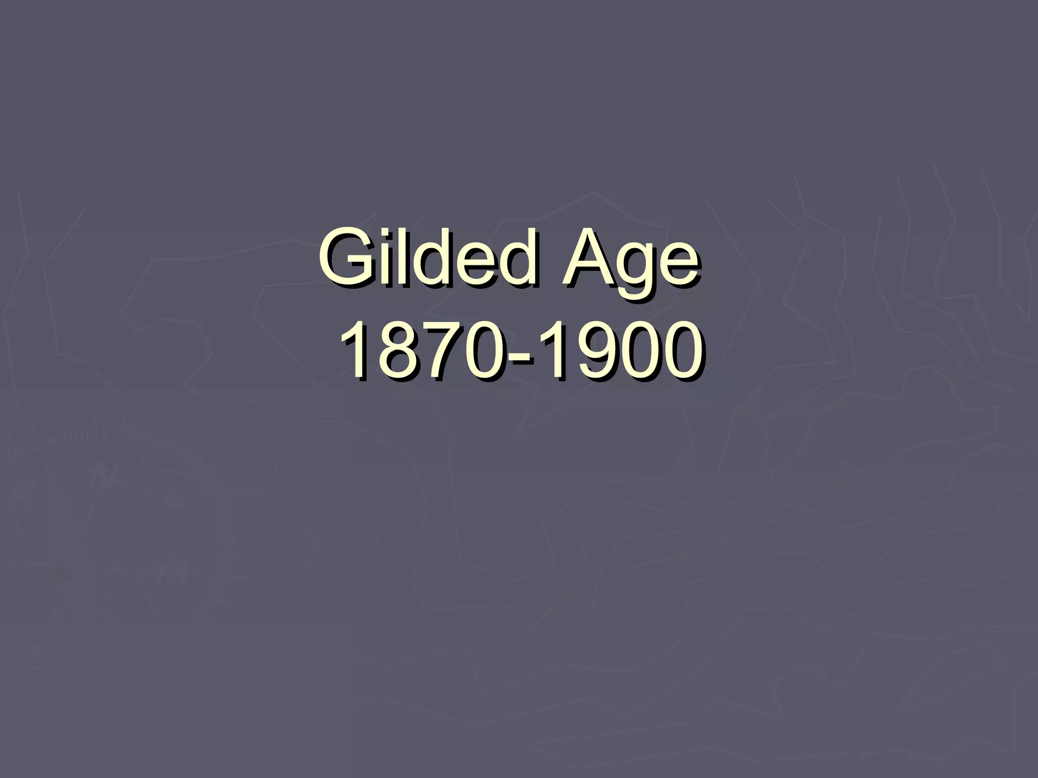 The gilded age business, immigration and urbanization | PPT