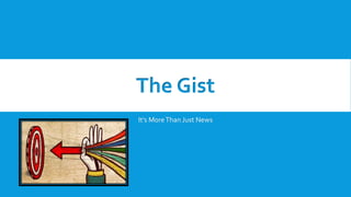 The Gist | PPTX