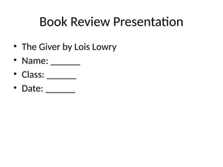 In-Depth Book Review and Analysis of Lois Lowry's The Giver | PPTX