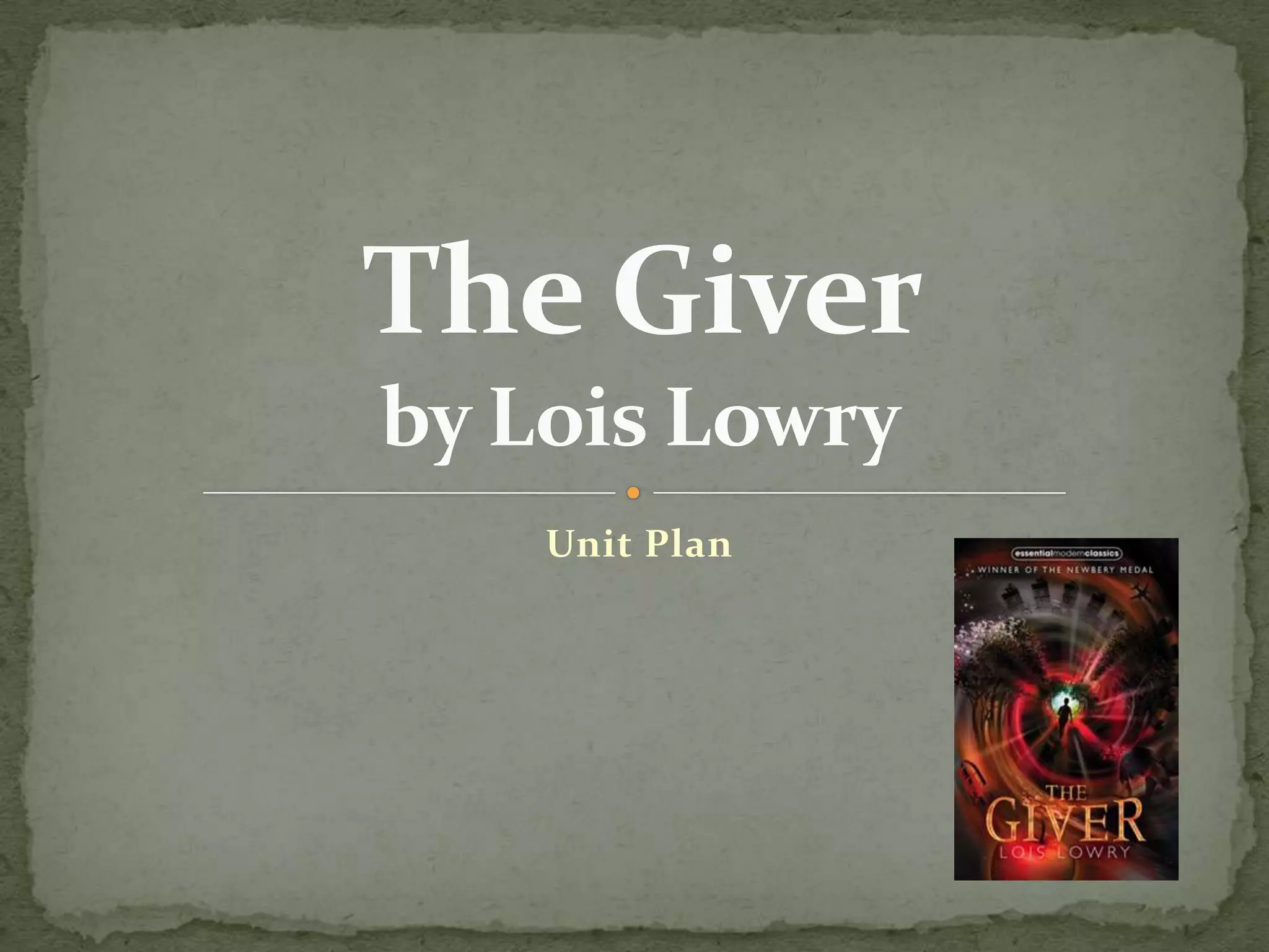 The Giver unit plan and assessment | PPTX