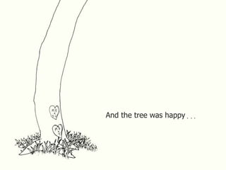 The Giving Tree And The Tree Was Happy