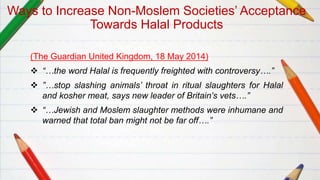 The global development of halal food industry | PPTX