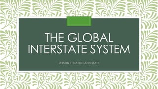 THE GLOBAL INTERSTATE SYSTEM (FINAL).pptx