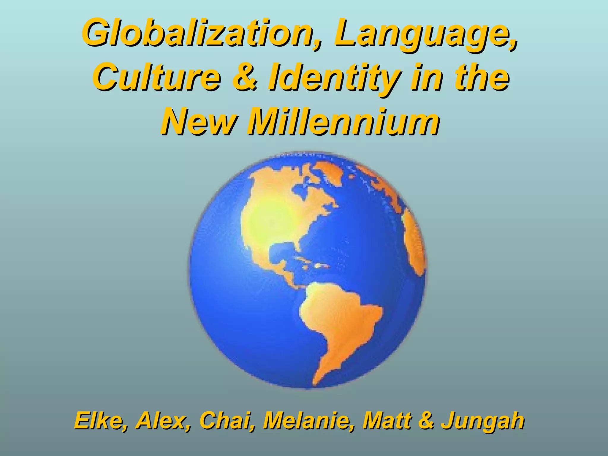 The Globalization of Identity and Culture | PPT