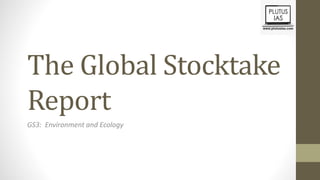 THE GLOBAL STOCKTAKE REPORT | PPTX