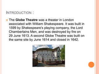 The globe theatre | PPTX